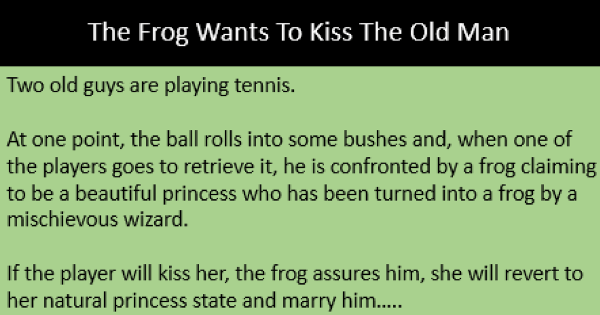The Frog Wants To Kiss The Old Man